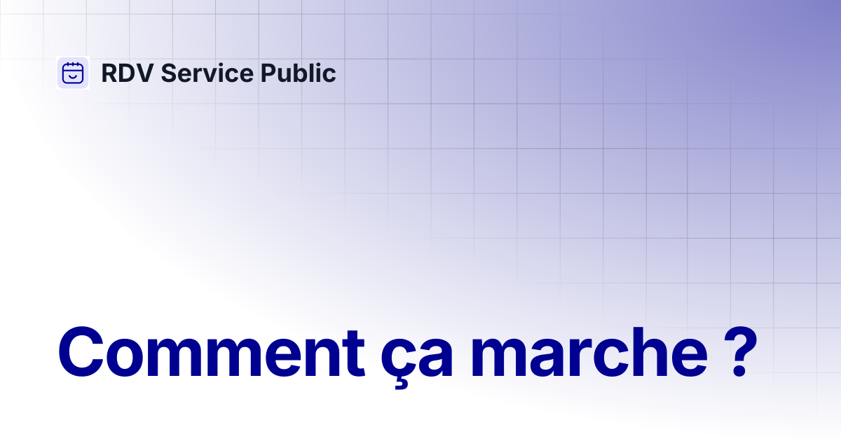 Comment ça marche ? | RDV Service Public